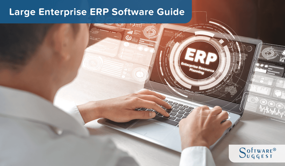 Best ERP Software for Enterprise Businesses in 2024